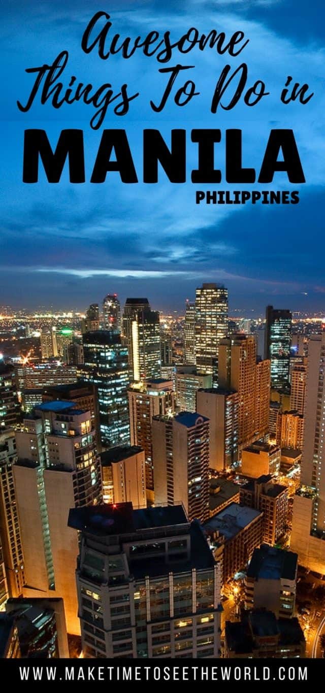 Awesome Things To Do & Places To Visit in Manila Philippines