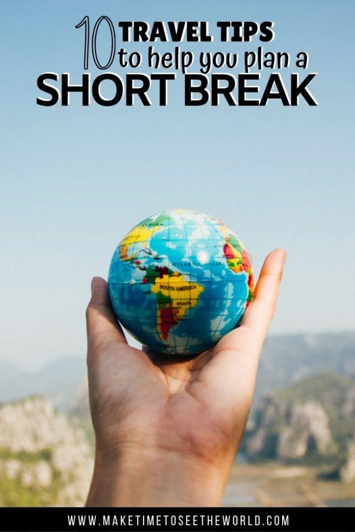 Top Travel Tips for Short Trips or Long Weekends