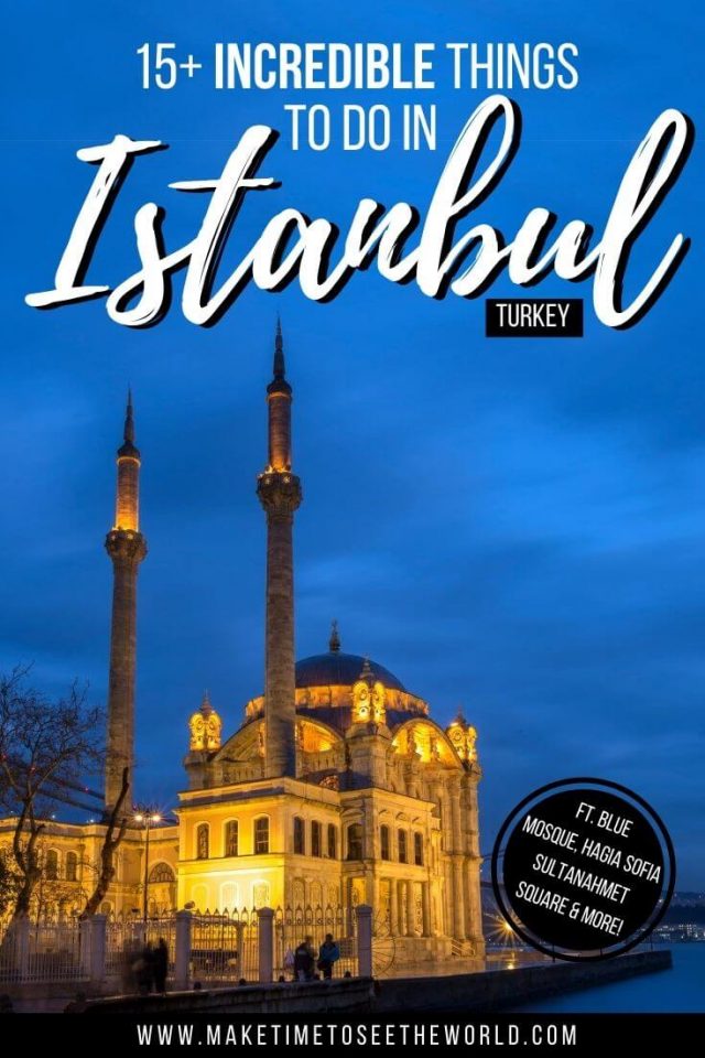 15+ BEST Things to do in Istanbul (Perfect for First-Timers)