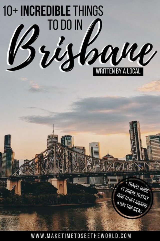 10+ BEST Things to do in Brisbane (Perfect for First-Time Visitors)