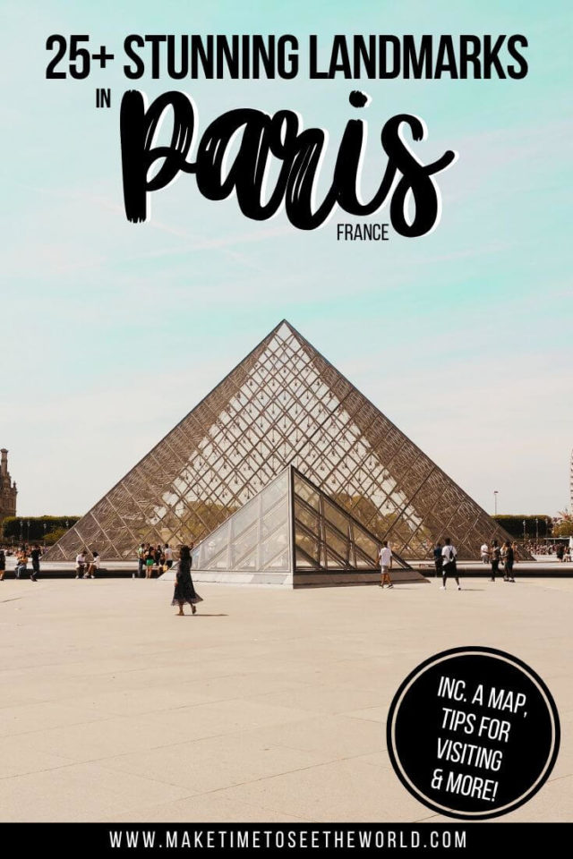 25+ Famous Paris Landmarks You Don't Want To Miss (inc. Map)