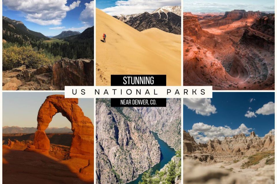 10 EPIC National Parks near Denver Colorado (inc. Map!)